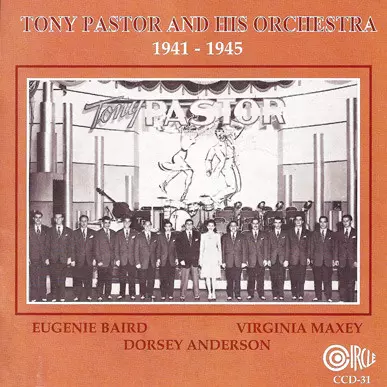 Tony Pastor And His Orchestra: 1944 - 1947 CD | GRAMODESKY.CZ
